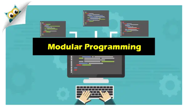 QU'EST-CE QUE LA PROGRAMMATION MODULAIRE - BLOG